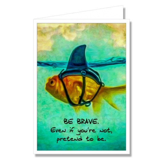 Greeting Card - Be Brave – Funstuff by Lynda - Very Cool Shit